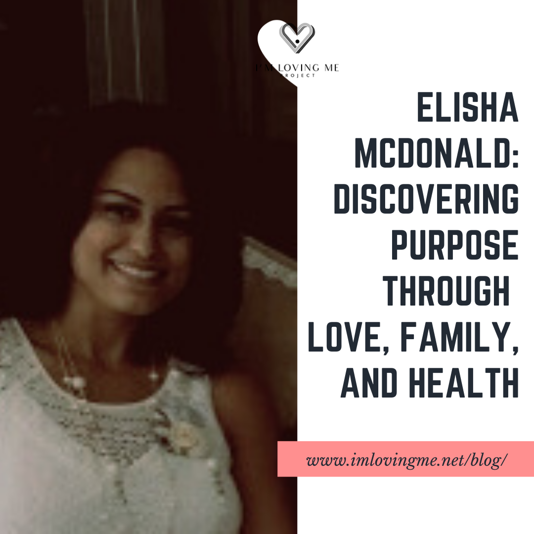 Elisha Mcdonald: Discovering Purpose Through Love, Family, and Health ...